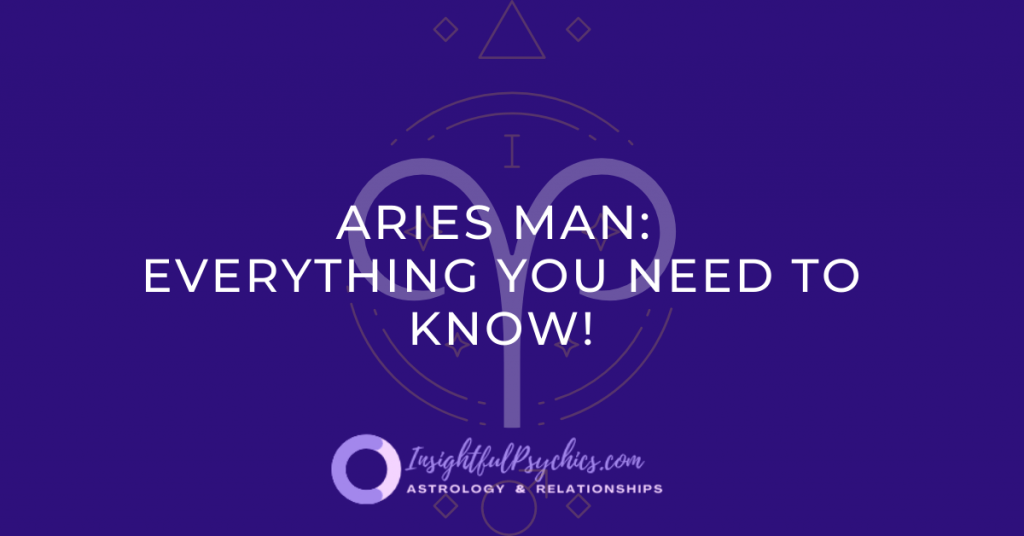 Aries Man: Love, Personality Traits & More